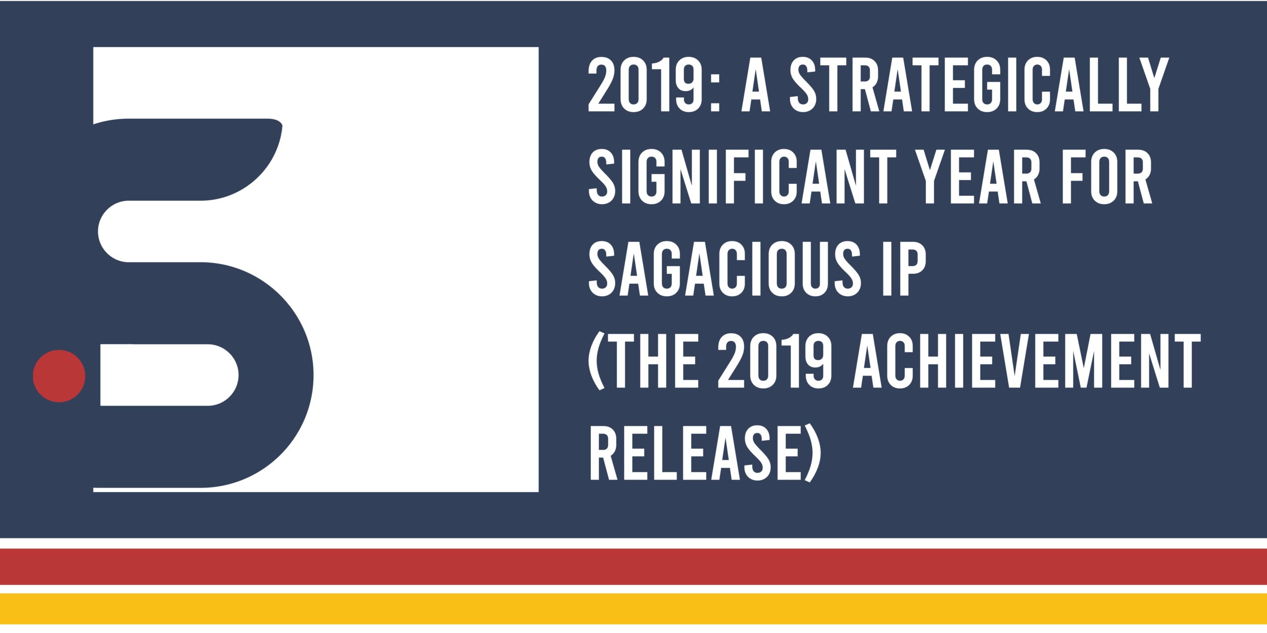 Press Release - 2019: A Strategically Significant Year for Sagacious IP ...