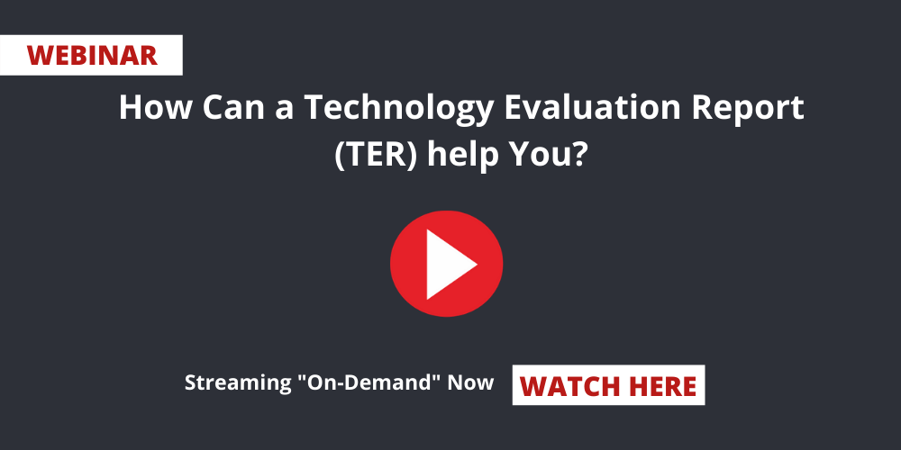 How Can a Technology Evaluation Report (TER) Help You? - Webinar