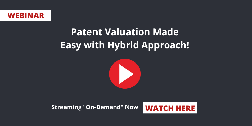 Patent Valuation Made Easy with Hybrid Approach! - Webinar